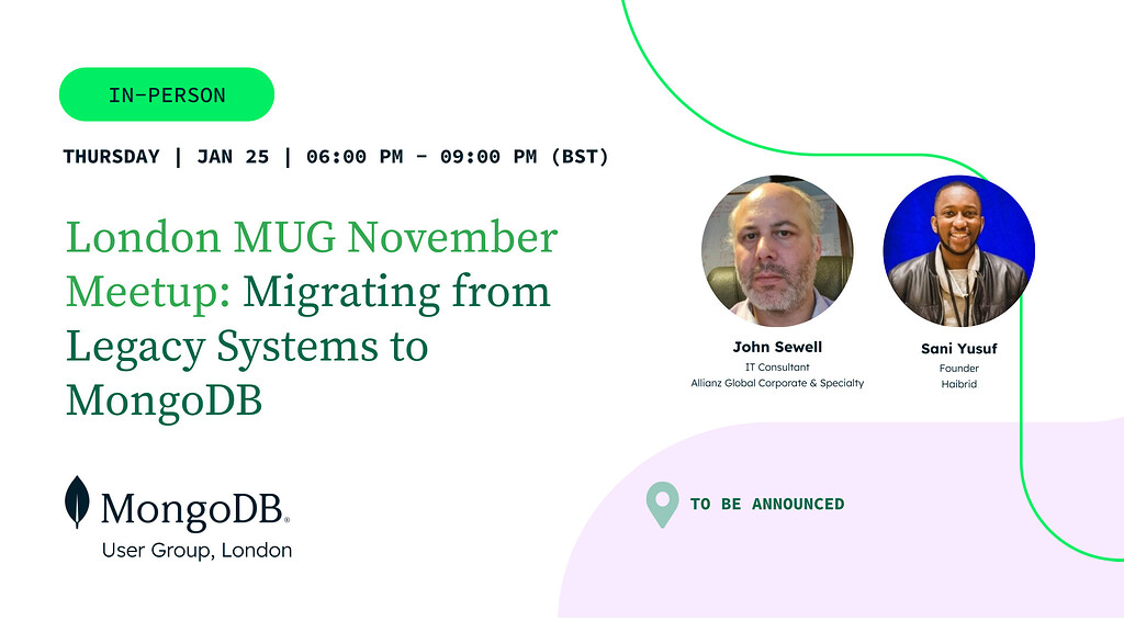 London MUG: Migration of Legacy Systems To MongoDB - Europe - MongoDB Developer Community Forums
