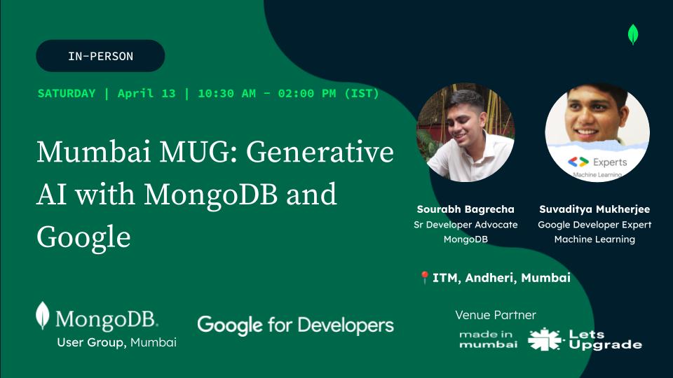 Mumbai MUG: Generative AI with MongoDB and Google - Asia Pacific - MongoDB Developer Community ...